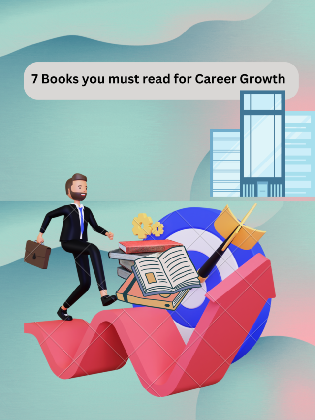 7 Books You Must Read For Career Growth