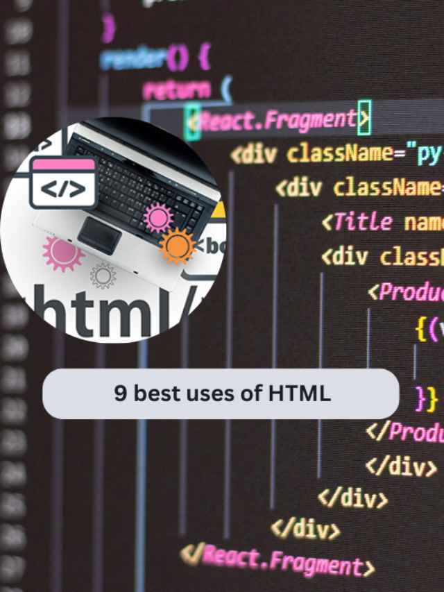 9 best uses of HTML 9 best uses of HTML